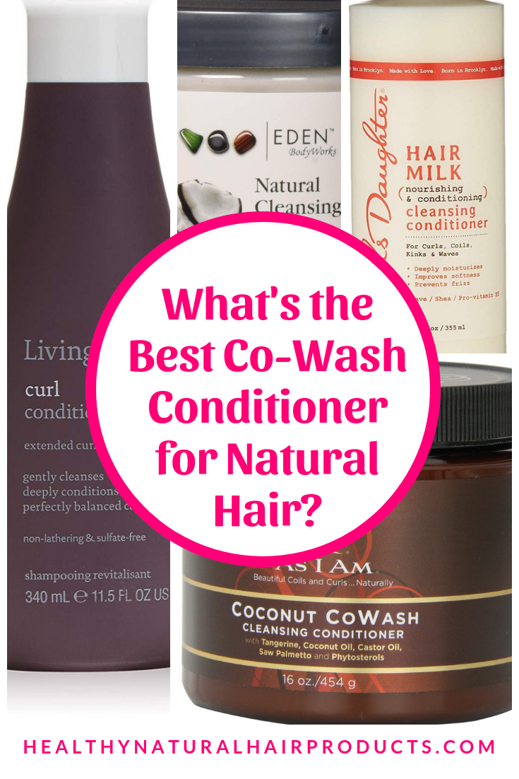 What’s the Best Co-Wash Conditioner for Natural Hair | Healthy Natural ...