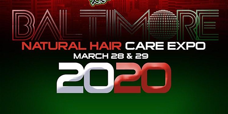 Baltimore Natural Hair Care Expo 2020 | Healthy Natural Hair Products